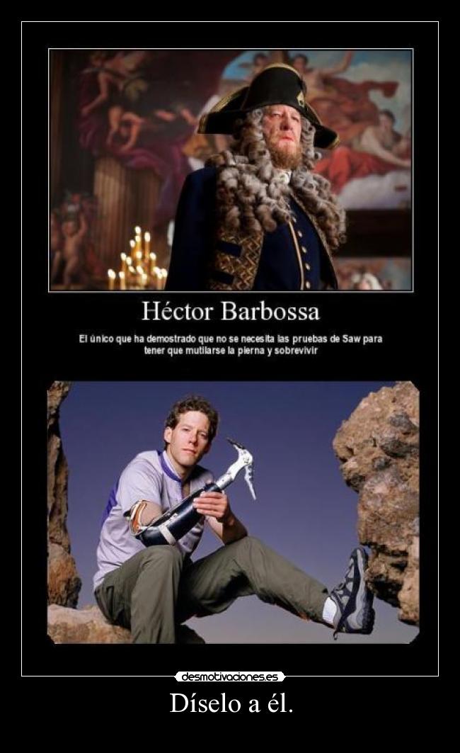 Imágenes y Carteles de BARBOSSA | Desmotivaciones